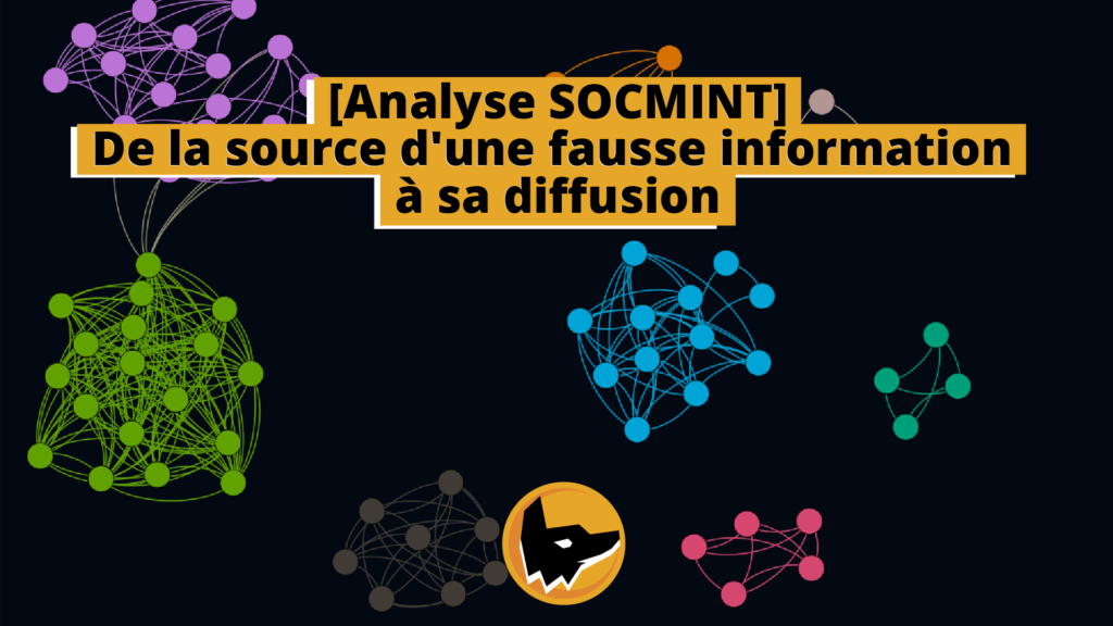 [Analyse SOCMINT] De la source d'une fausse information à sa diffusion ...